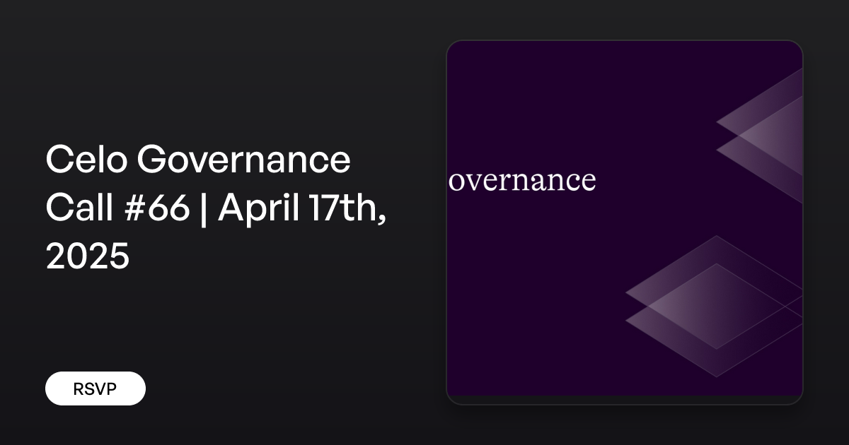 Celo Governance Call #66 | April 17th, 2025