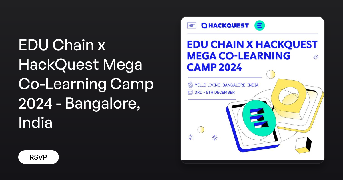 EDU Chain x HackQuest Mega Co-Learning Camp 2024 - Bangalore, India