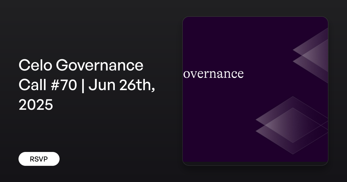 Celo Governance Call #70 | Jun 26th, 2025