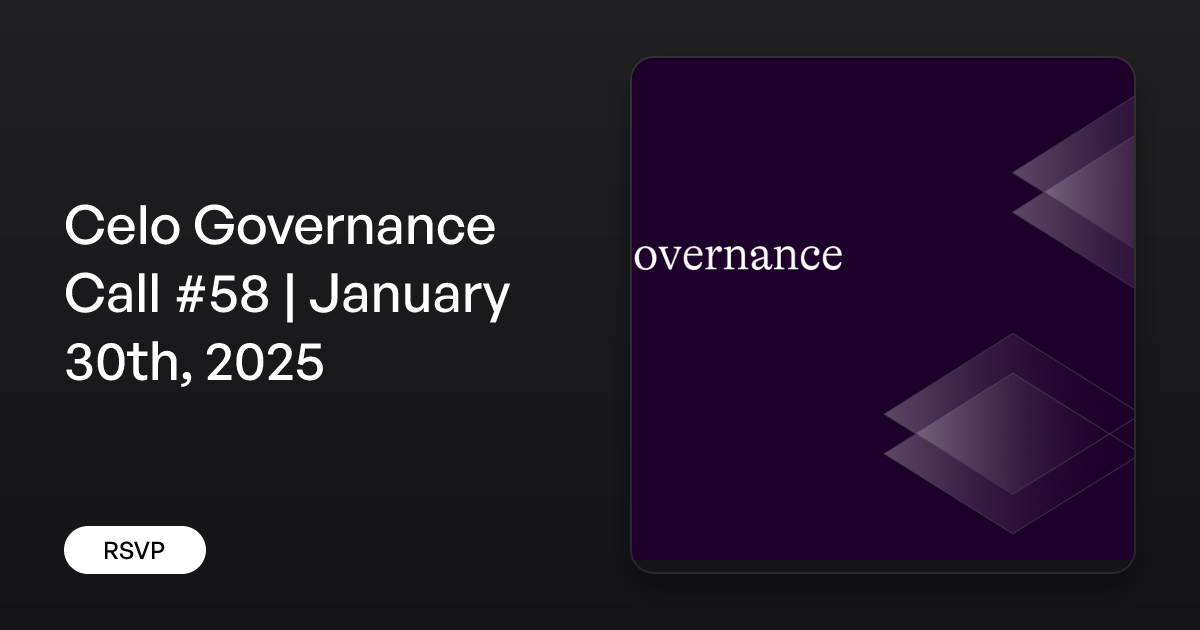 Celo Governance Call #58 | January 30th, 2025